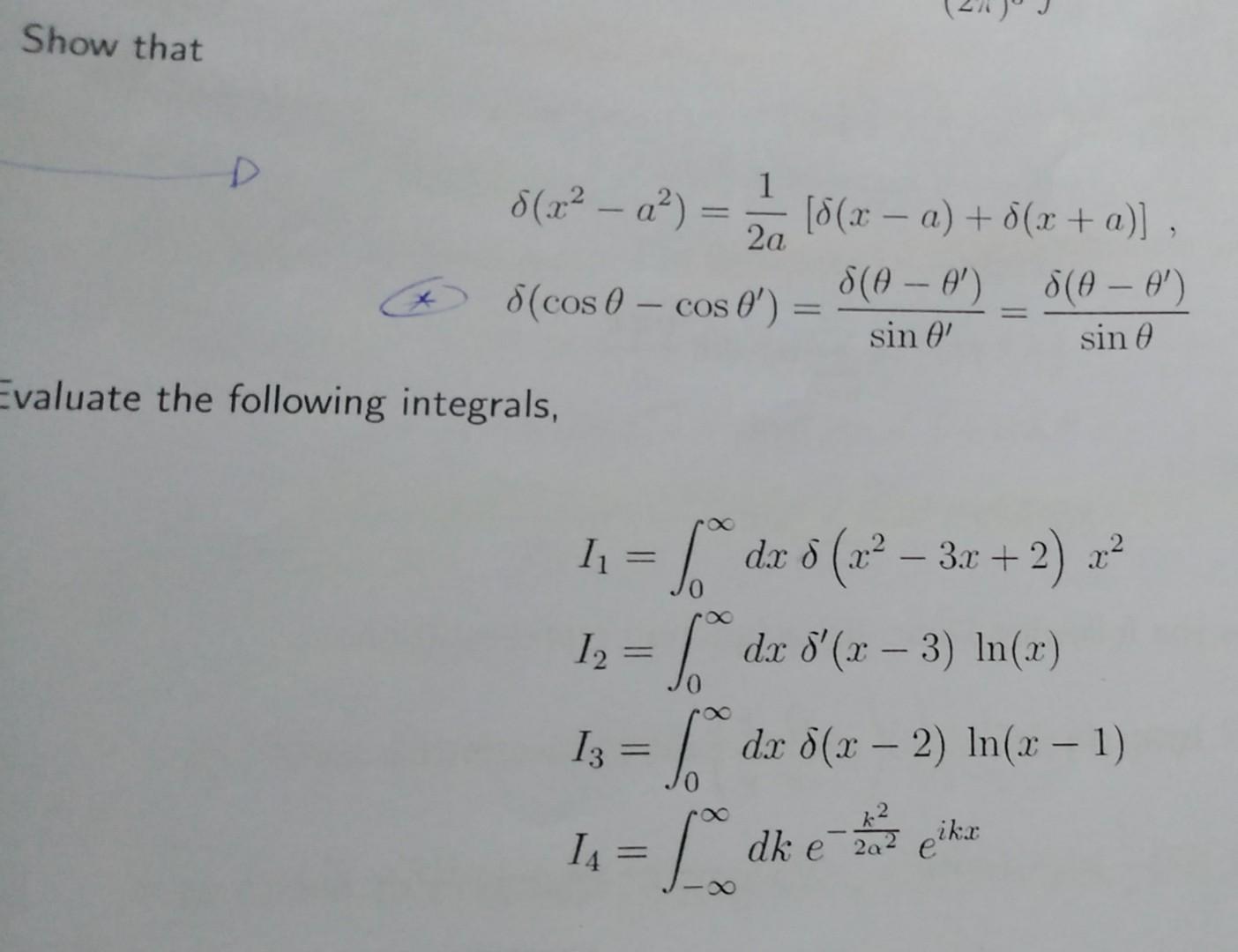 Solved Show that D δ(x2−a2)=2a1[δ(x−a)+δ(x+a)] (×) | Chegg.com