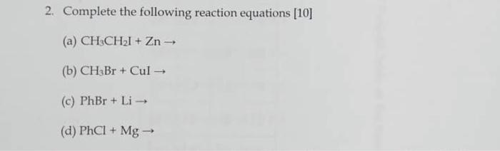 Solved 2. Complete the following reaction equations [10] (a) | Chegg.com