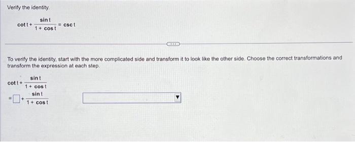 Solved Verify the identity. cott+1+costsint=csct To verify | Chegg.com