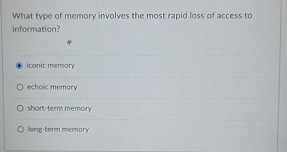 Solved What type of memory involves the most rapid loss of | Chegg.com