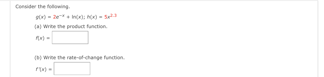 Solved Consider the following.g(x)=2e-x+ln(x);h(x)=5x2.3(a) | Chegg.com