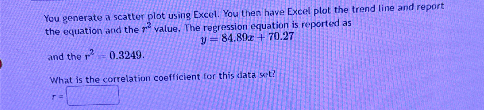 Solved You generate a scatter plot using Excel. You then | Chegg.com