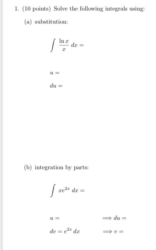 Solved (10 ﻿points) ﻿Solve the following integrals using:(a) | Chegg.com
