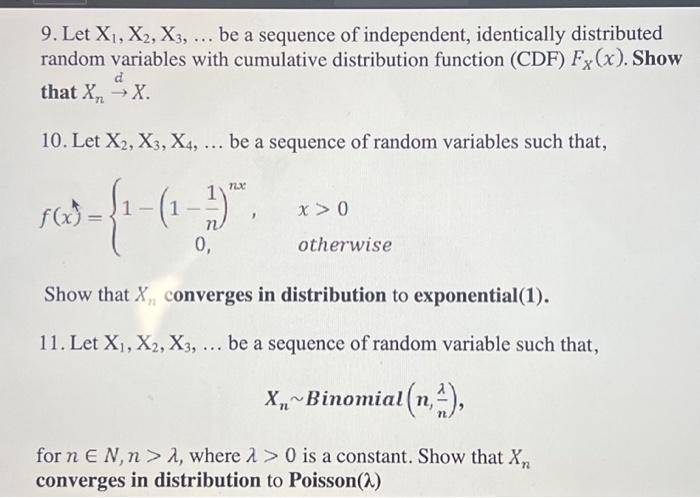 9. Let X1,X2,X3,… be a sequence of independent, | Chegg.com