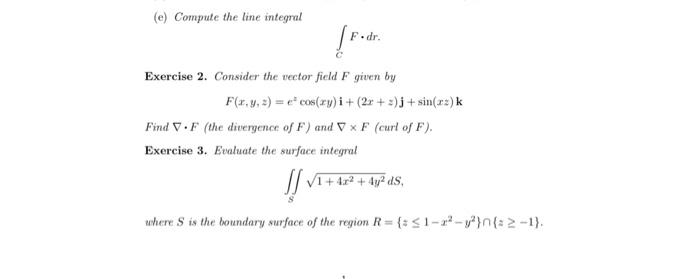 Solved (e) Compute the line integral ∫CF⋅dr. Exercise 2. | Chegg.com