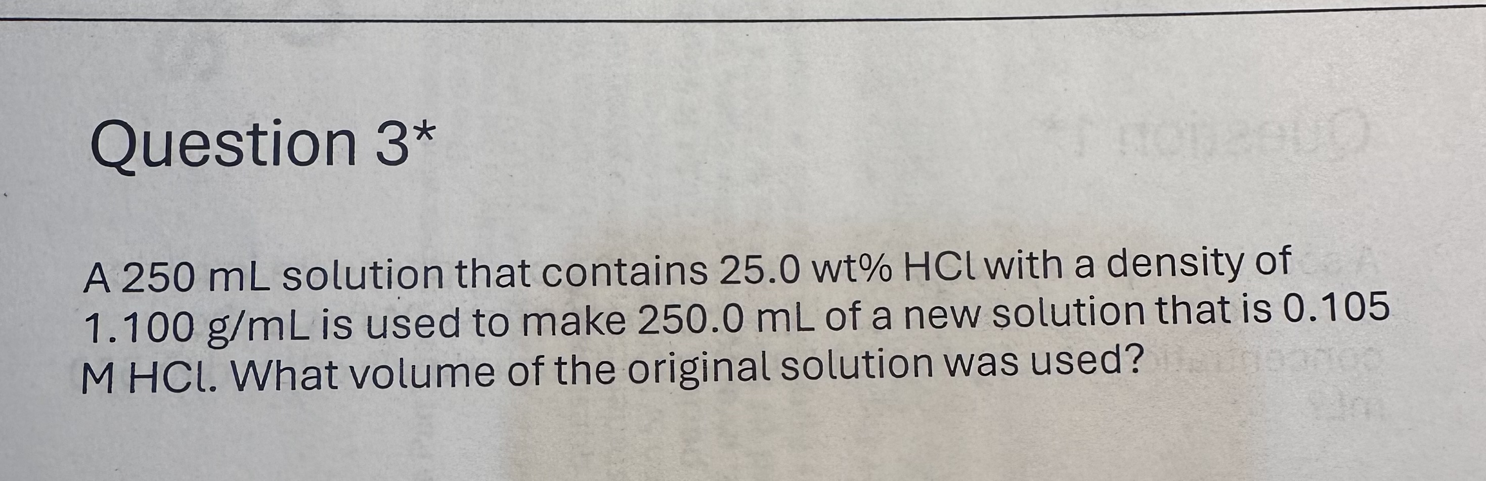 Solved Question 3*A 250mL ﻿solution that contains 25.0wt%HCl | Chegg.com