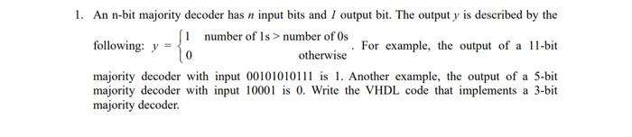 Solved An N Bit Majority Decoder Has N Input Bits And I
