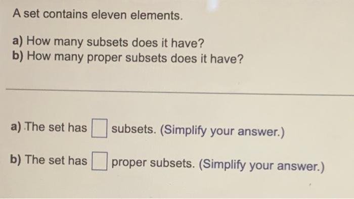 Solved A set contains eleven elements. a) How many subsets | Chegg.com
