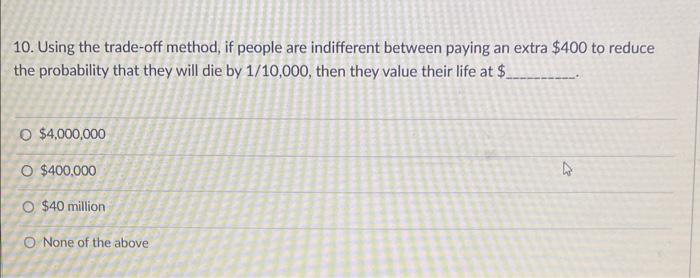 Solved 10. Using the trade-off method, if people are | Chegg.com