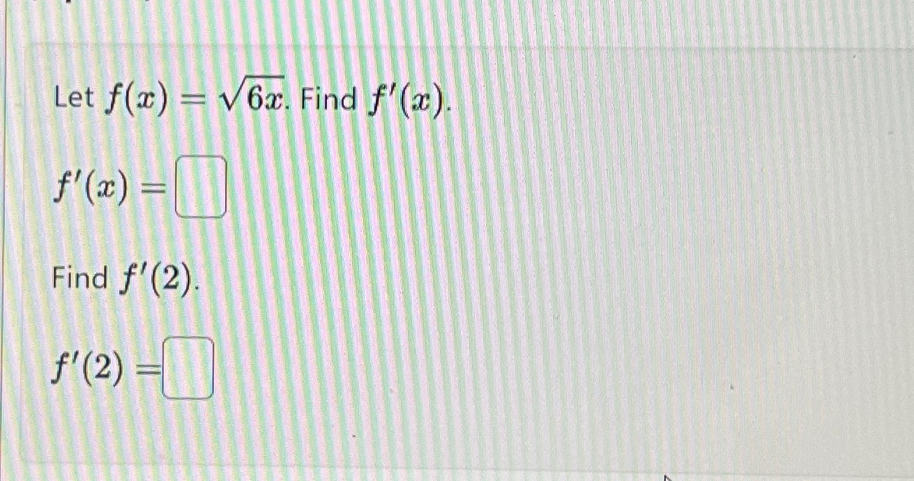 Solved Let F X 6x2 ﻿find F X F X Find F 2 F 2