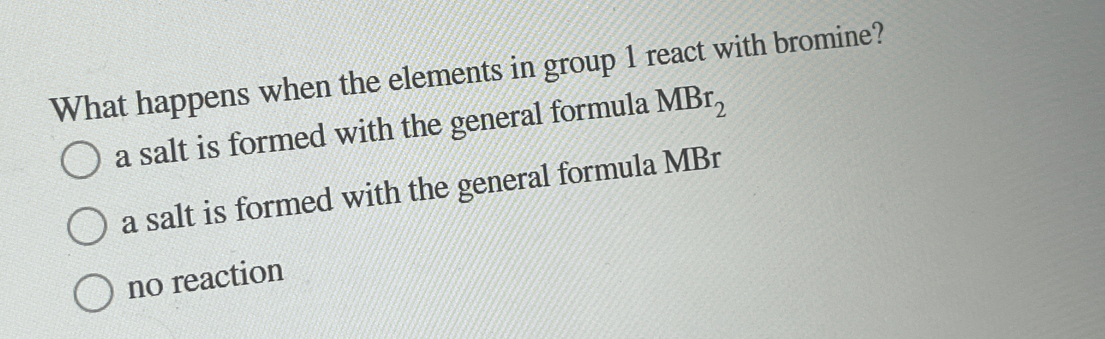 Solved What happens when the elements in group 1 ﻿react with | Chegg.com