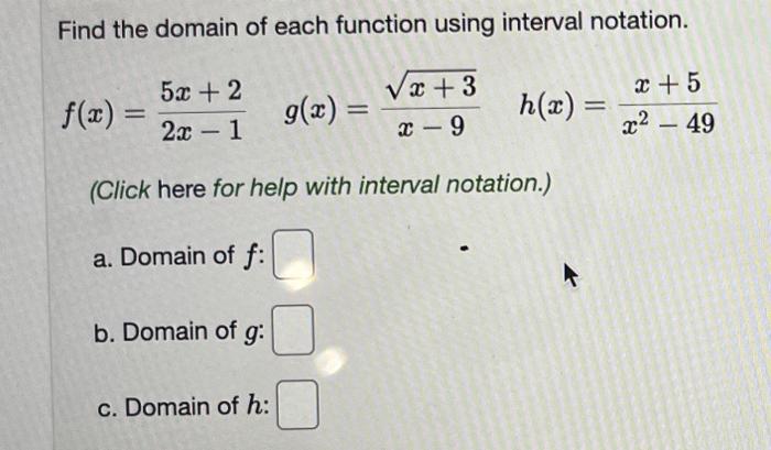 Solved Find the domain of each function using interval | Chegg.com