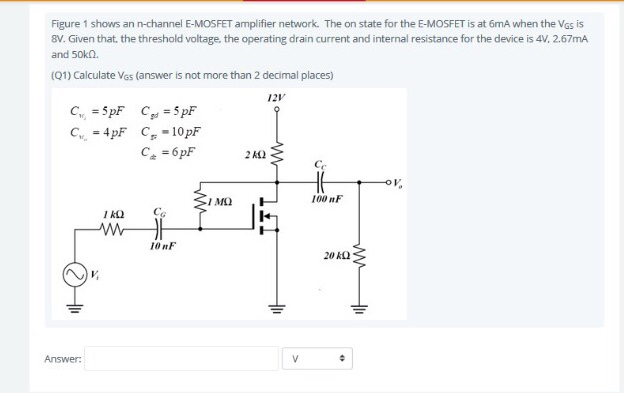 Solved Figure 1 shows an n-channel E-MOSFET amplifier | Chegg.com