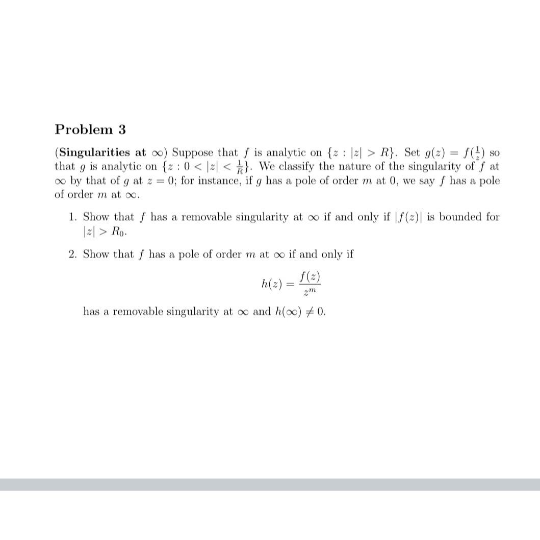 Solved Problem 3(Singularities at ∞ ) ﻿Suppose that f ﻿is | Chegg.com