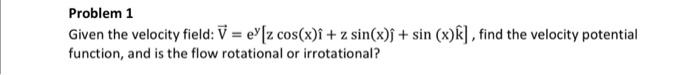 Problem 1 Given the velocity field: | Chegg.com