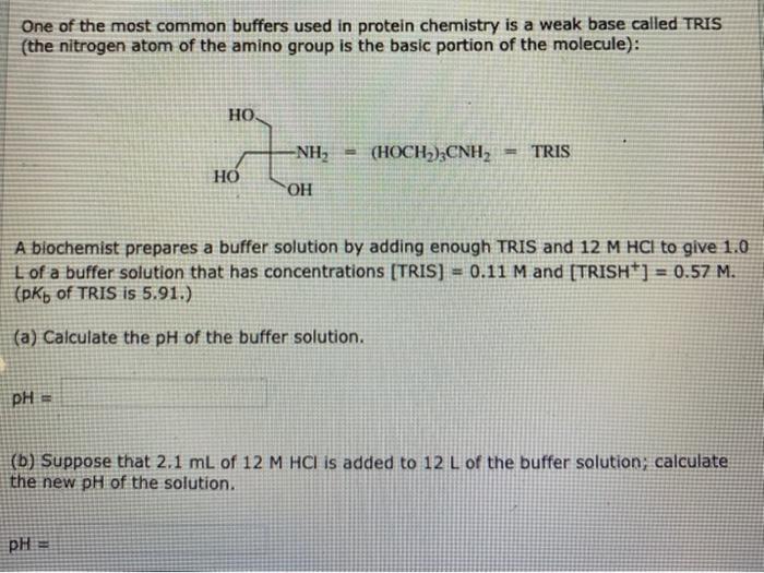 Solved One of the most common buffers used in protein | Chegg.com
