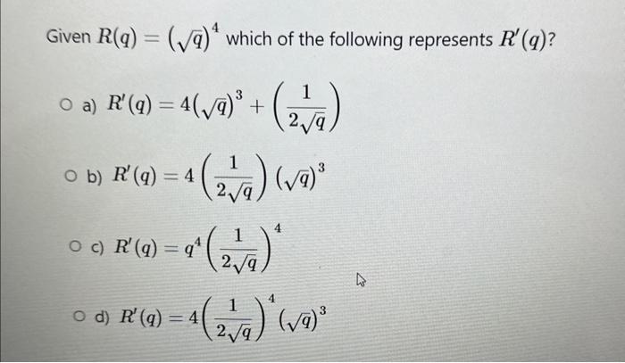 Solved Given R(q)=(q)4 which of the following represents | Chegg.com