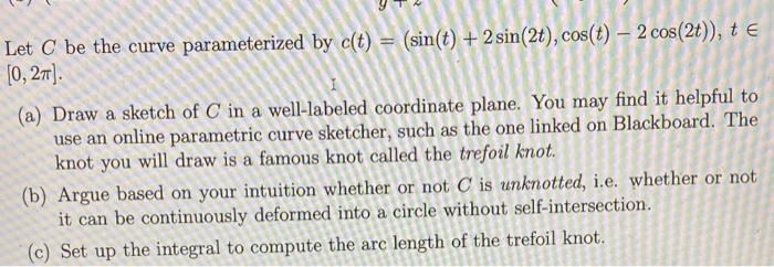 Solved Let C be the curve parameterized by | Chegg.com