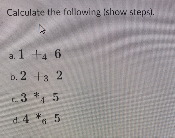 Solved Calculate the following show steps a. 1 4 6 b. 2 Chegg