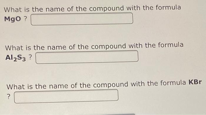 What is the name of the compound with the formula | Chegg.com