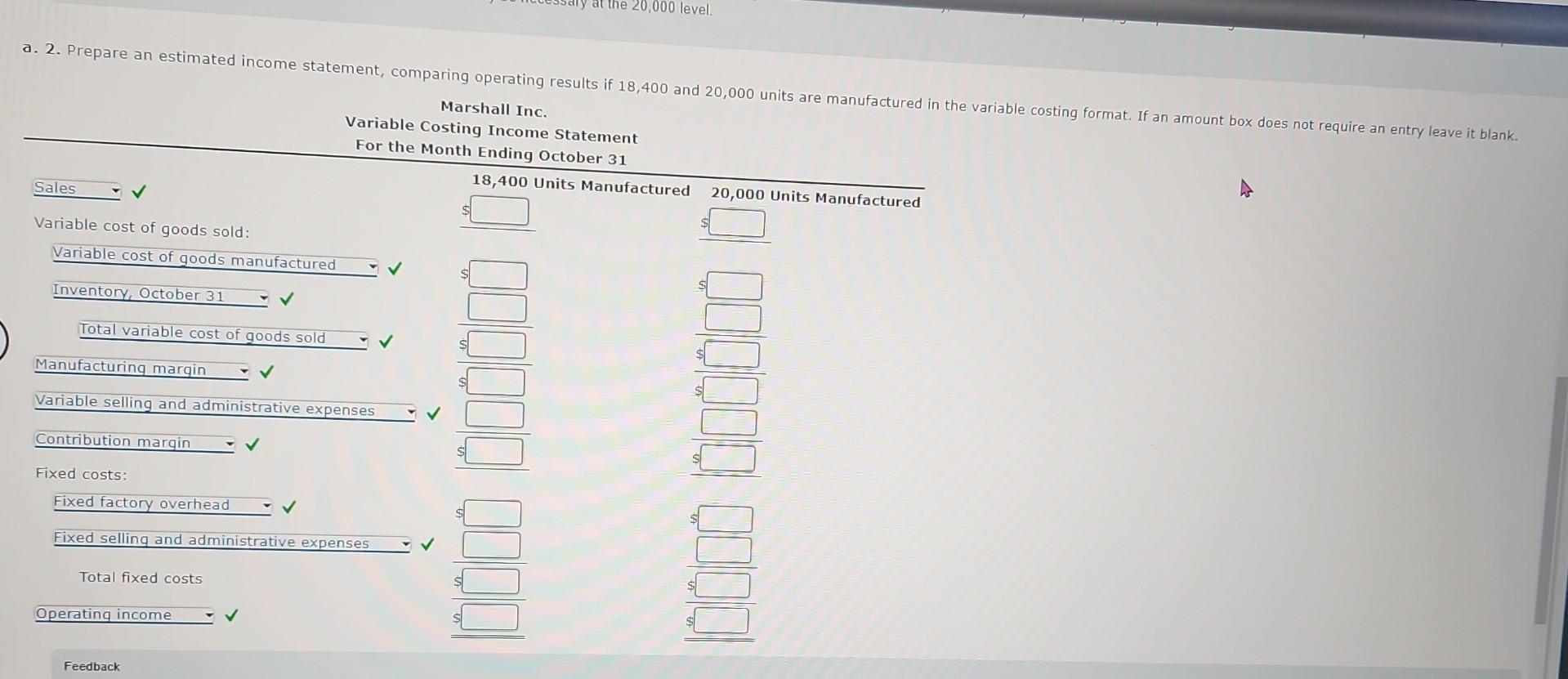 Solved Estimated Income Statements, using Absorption and | Chegg.com