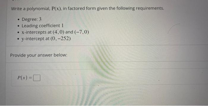 Solved Write a polynomial, P(x), in factored form given the | Chegg.com