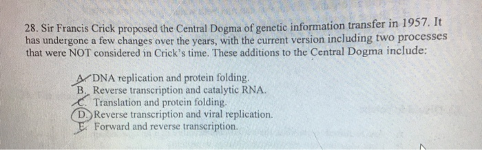 Solved 28. Sir Francis Crick proposed the Central Dogma of | Chegg.com
