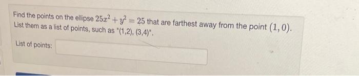 Solved Find the points on the ellipse 25x2+y2=25 that are | Chegg.com