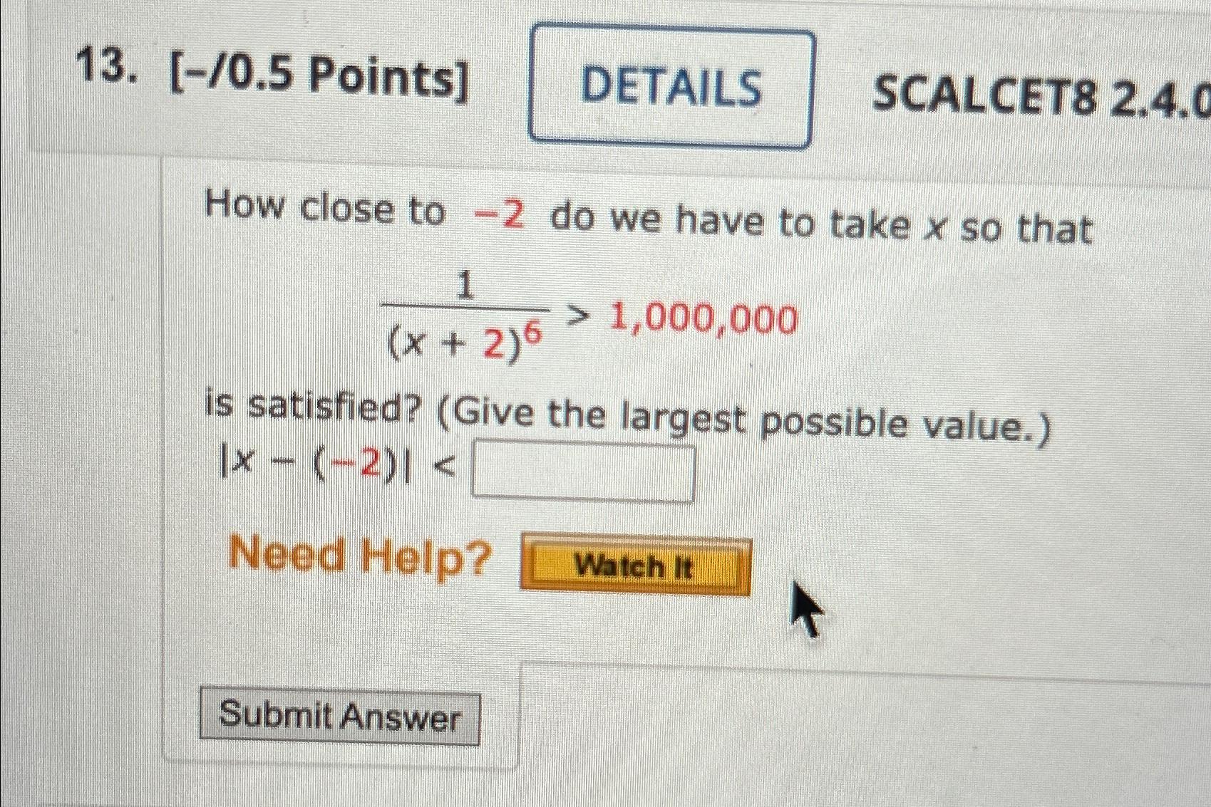 Solved Points]SCALCET8 2.4.CHow close to -2 ﻿do we have to | Chegg.com