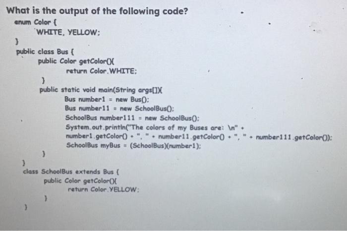 Solved What is the output of the following code? enum Color | Chegg.com