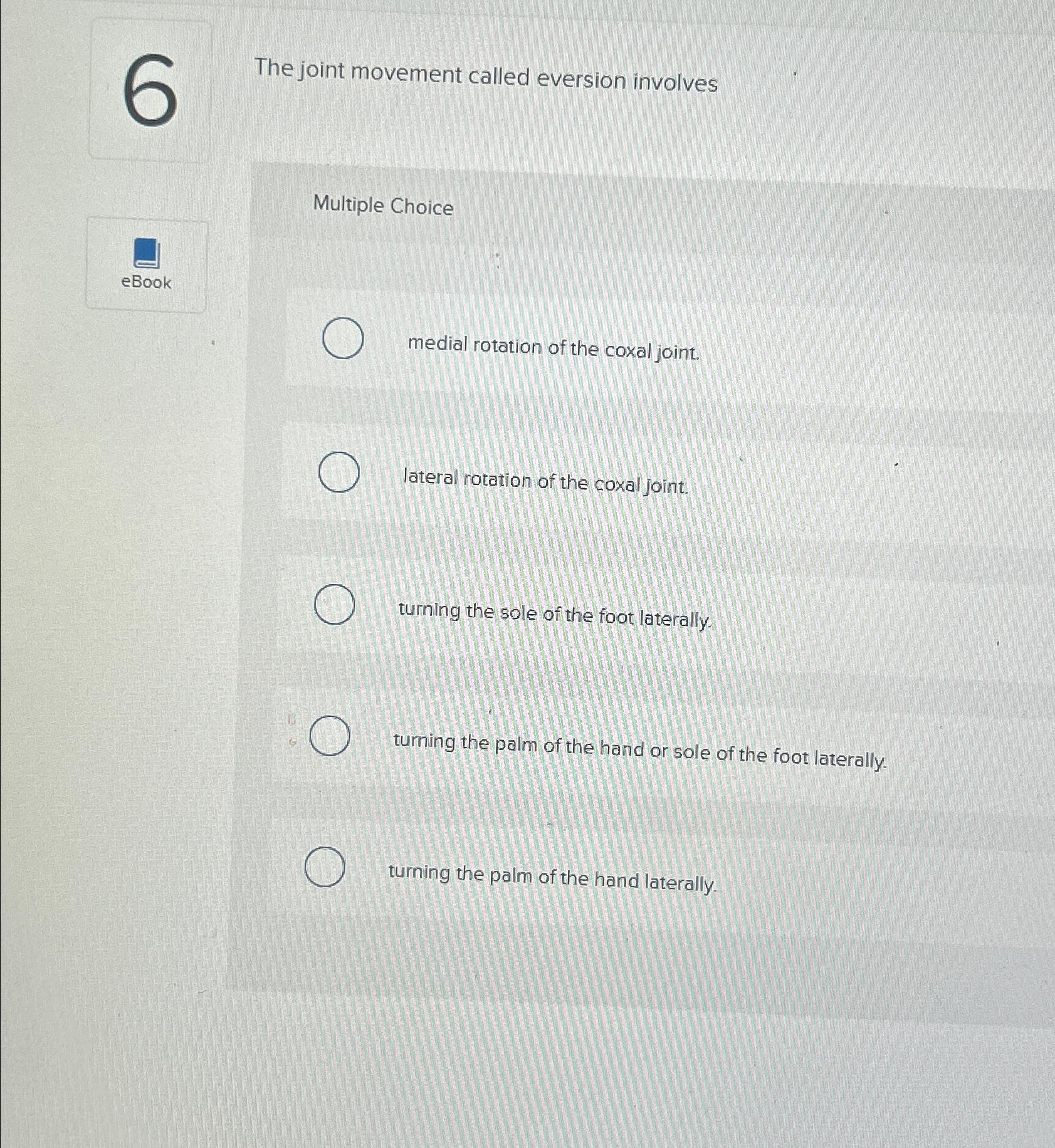 Solved The joint movement called eversion involvesMultiple | Chegg.com