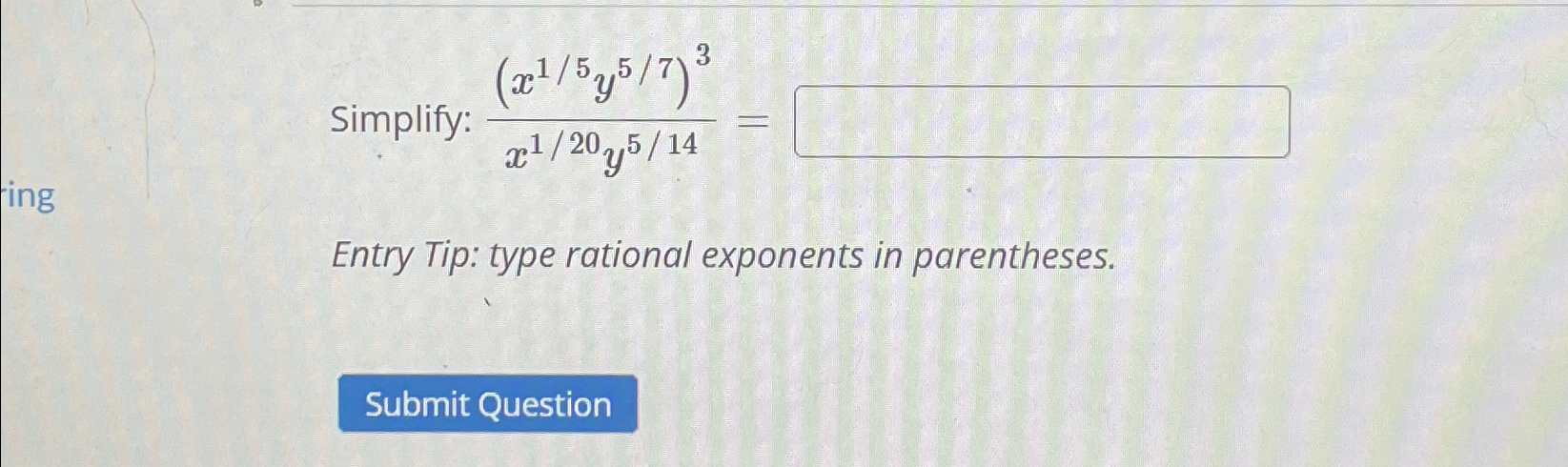 Solved Simplify: (x15y57)3x120y514=Entry Tip: type rational | Chegg.com