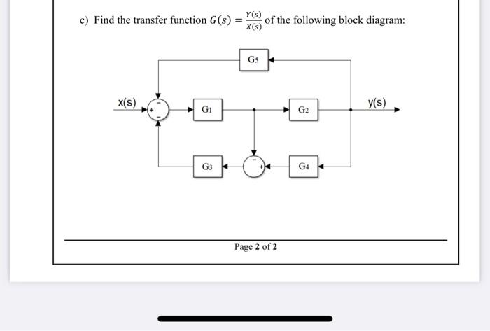 Solved c) Find the transfer function G(s)=X(s)Y(s) of the | Chegg.com