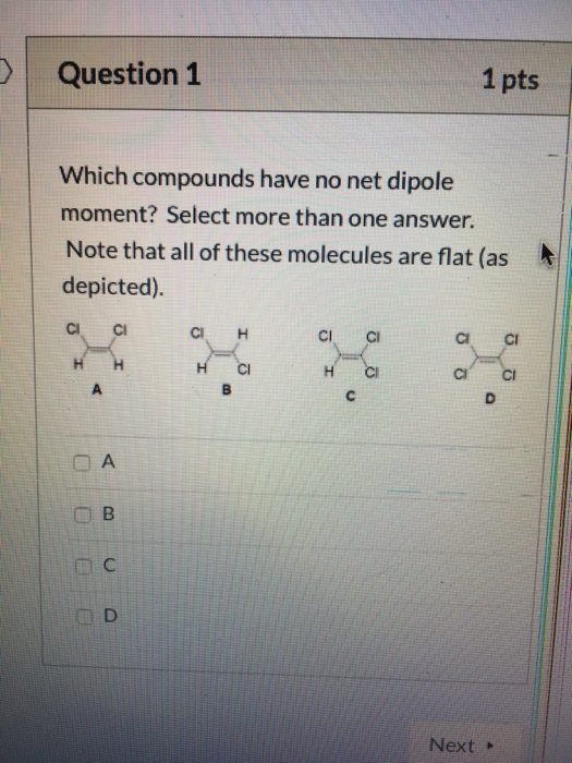 Solved Question 1 1 pts Which compounds have no net dipole | Chegg.com