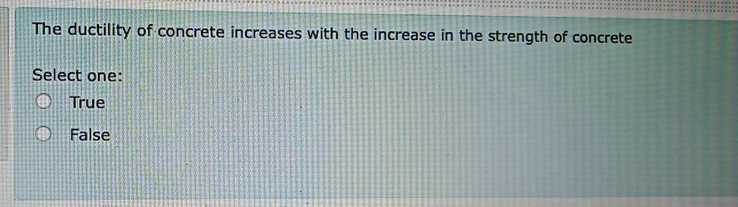 Solved The ductility of concrete increases with the increase | Chegg.com