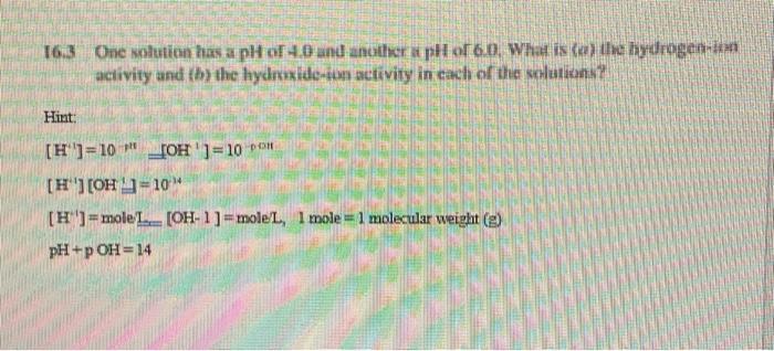 Solved 16.3 One solution has a pH of 4.0 and another aphor | Chegg.com