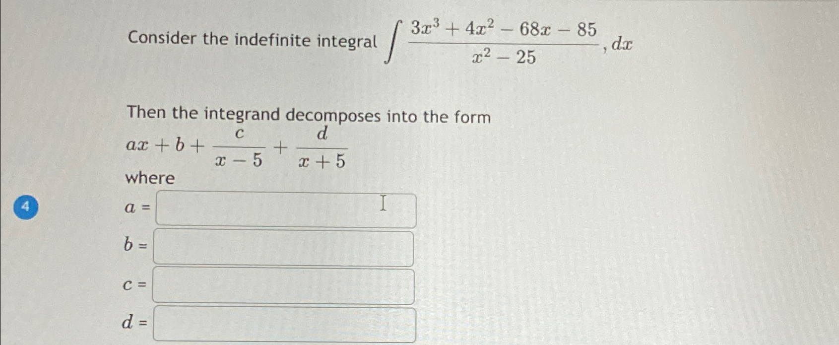 Solved Consider the indefinite integral | Chegg.com