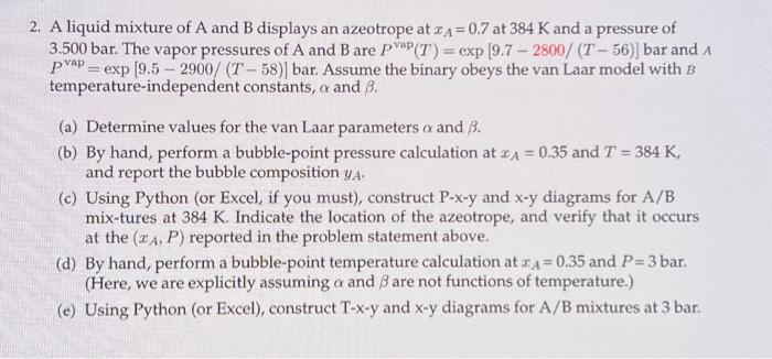 Solved 2. A liquid mixture of A and B displays an azeotrope | Chegg.com