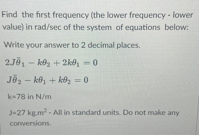 Solved Find the first frequency (the lower frequency - lower | Chegg.com