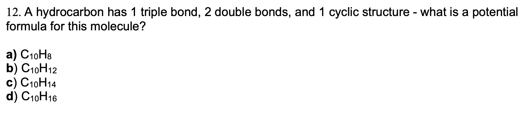 Solved A hydrocarbon has 1 ﻿triple bond, 2 ﻿double bonds, | Chegg.com
