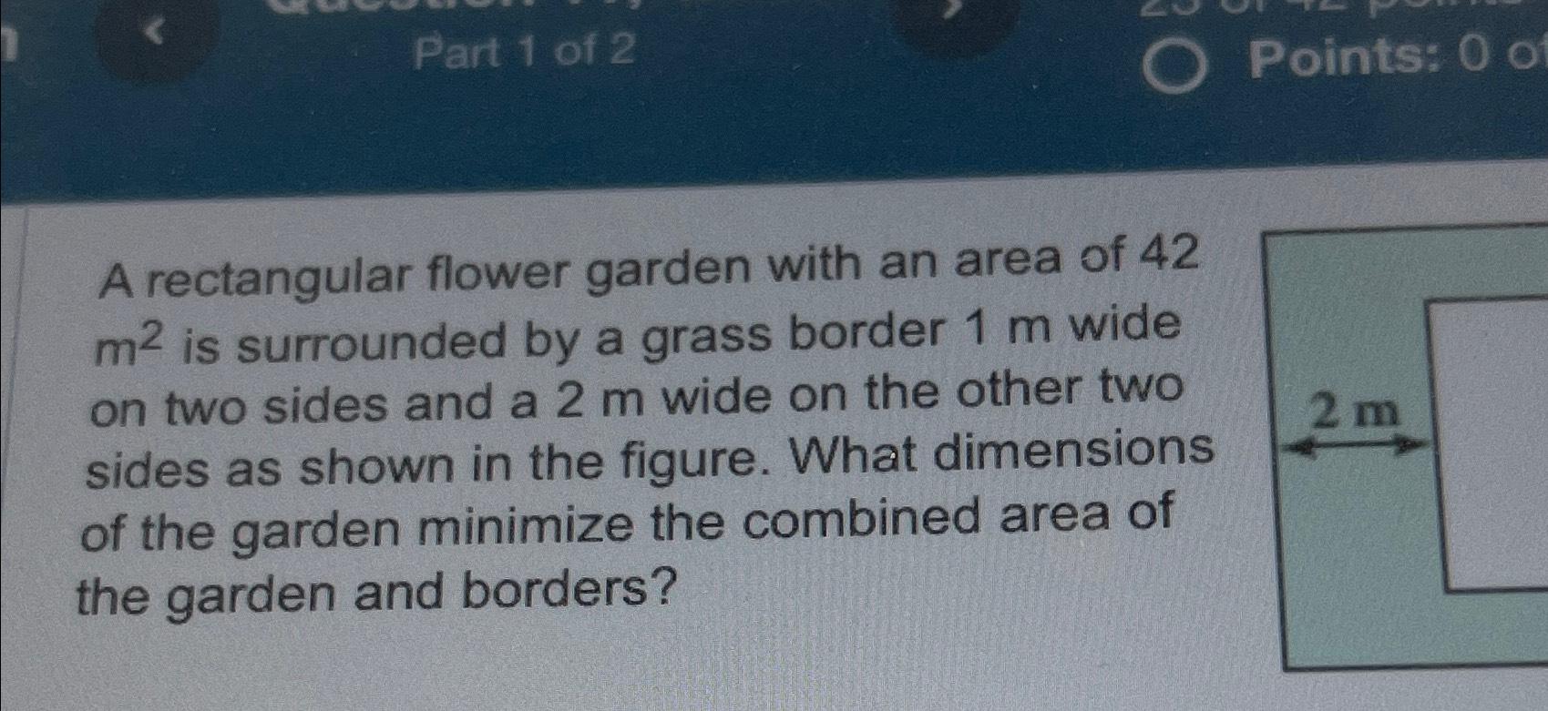 Part 1 ﻿of 2Points:A rectangular flower garden with | Chegg.com
