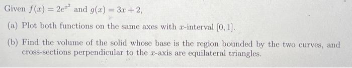 Solved Given f(x)=2ex2 and g(x)=3x+2, (a) Plot both | Chegg.com