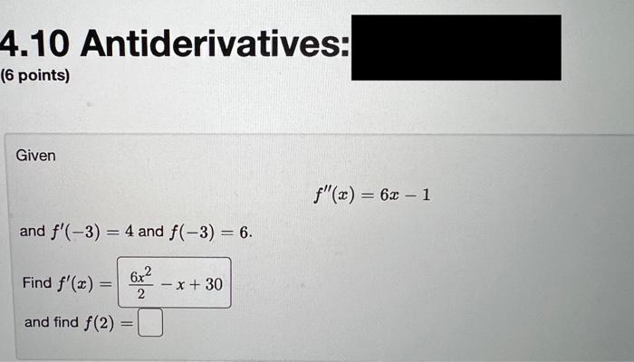 Solved 4.10 Antiderivatives: (6 points) Given f′′(x)=6x−1 | Chegg.com