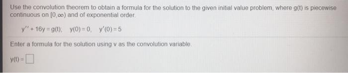 Solved Use the convolution theorem to obtain a formula for | Chegg.com