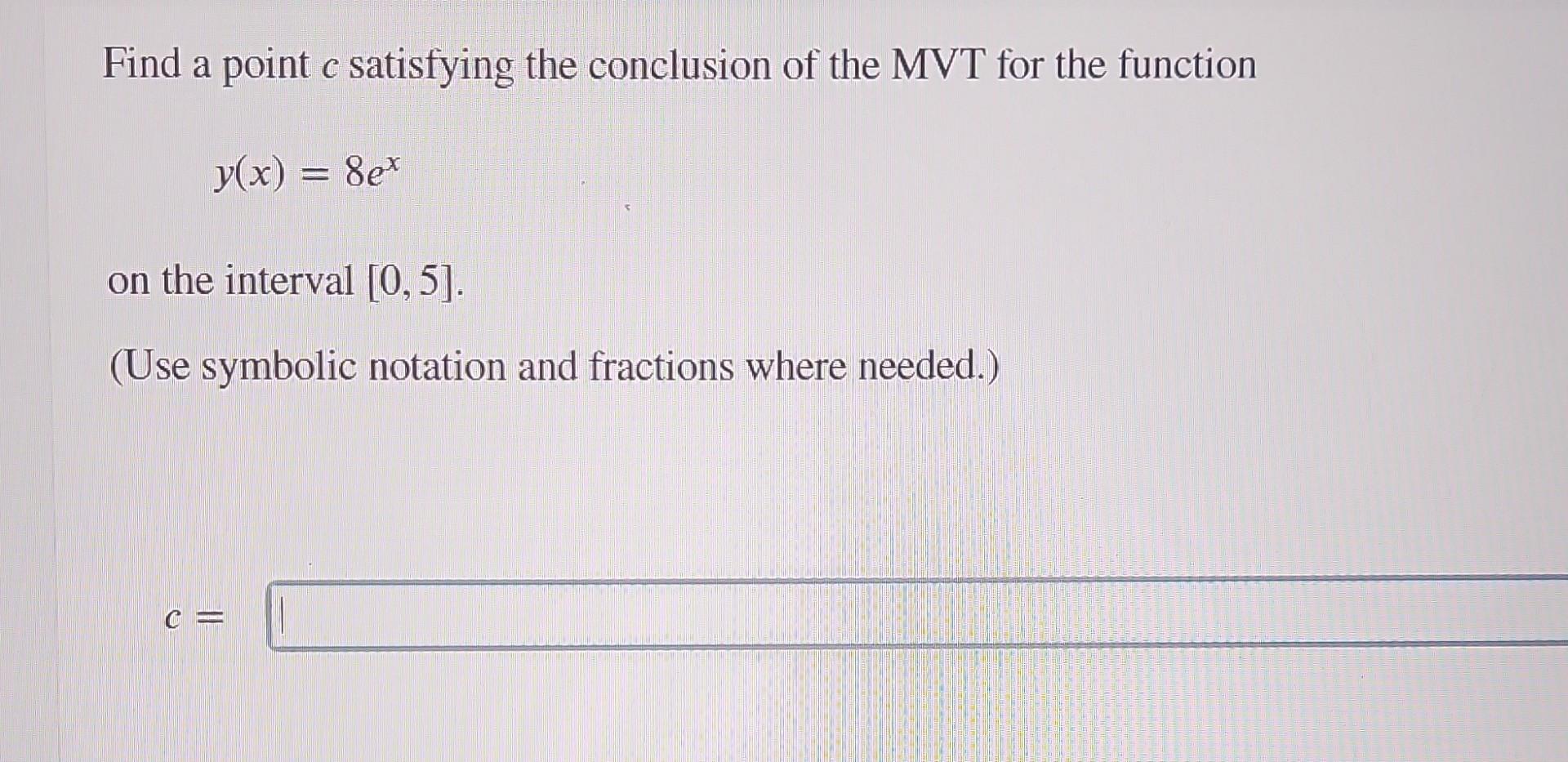 Solved Find a point c satisfying the conclusion of the MVT | Chegg.com