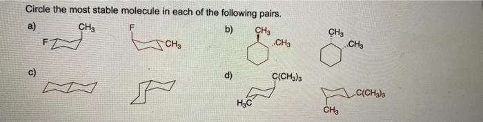 Solved Circle the most stable molecule in each of the | Chegg.com