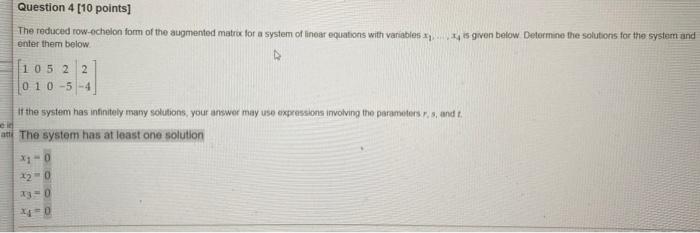 Solved Question 4 [10 points] The reduced row-achelon form | Chegg.com