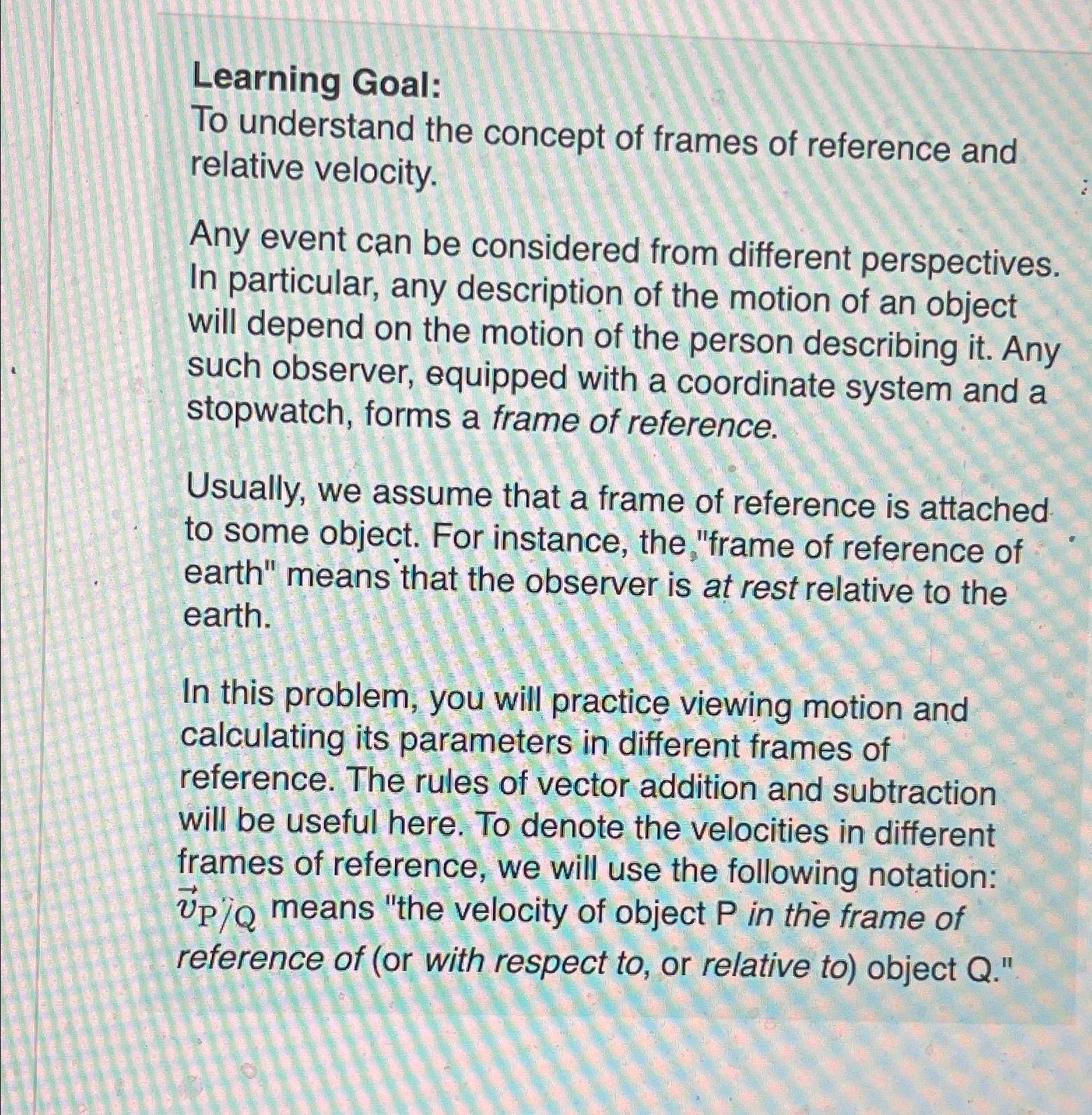 Solved Learning Goal:To understand the concept of frames of | Chegg.com