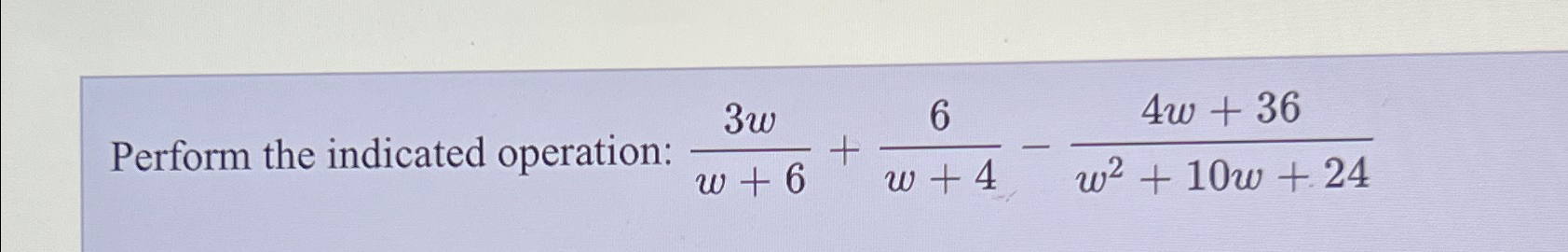 Solved Perform the indicated operation: | Chegg.com