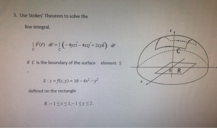 Solved 3. Use Stokes' Theorem to solve the line integral. | Chegg.com